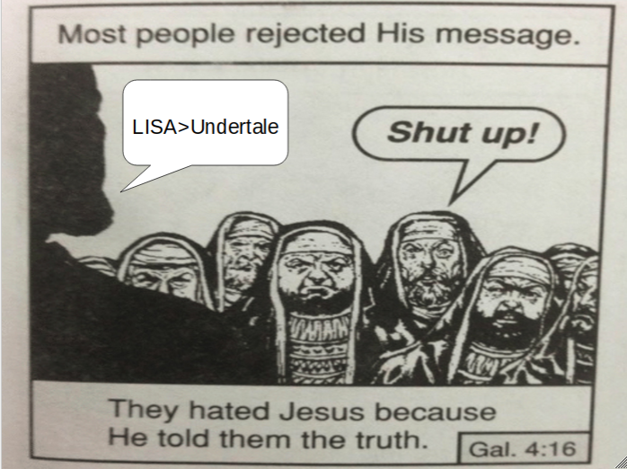 People really need to play LISA. | Most People Rejected His Message ...