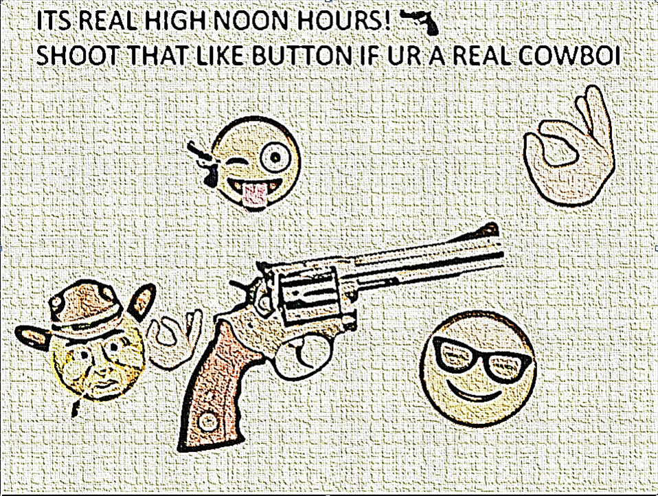 ITS REAL HIGH NOON HOURS | It's High Noon | Know Your Meme