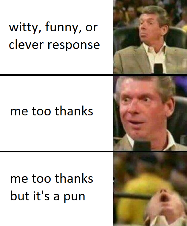me_irl responses ranked | Me Too Thanks | Know Your Meme