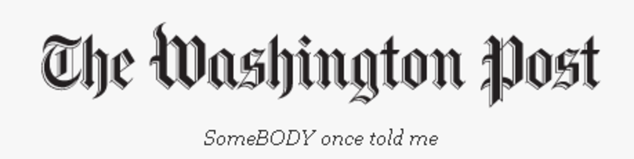 SOMEBODY | Washington Post Slogan Parodies | Know Your Meme