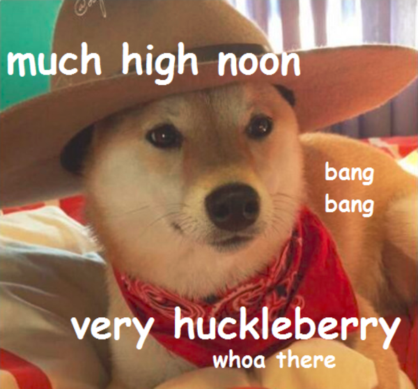 high noon doge | It's High Noon | Know Your Meme