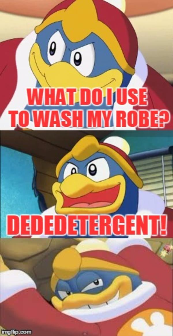 Bad Pun King Dedede | King Dedede | Know Your Meme