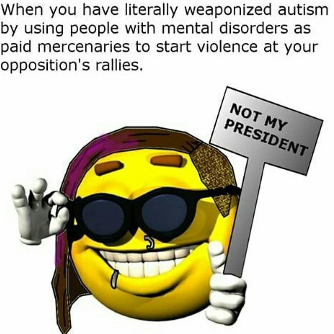"When you have literally weaponized autism by using people with mental ...