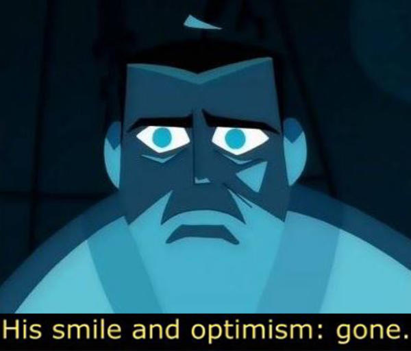 Jack's smile and optimism: gone. | Samurai Jack | Know Your Meme