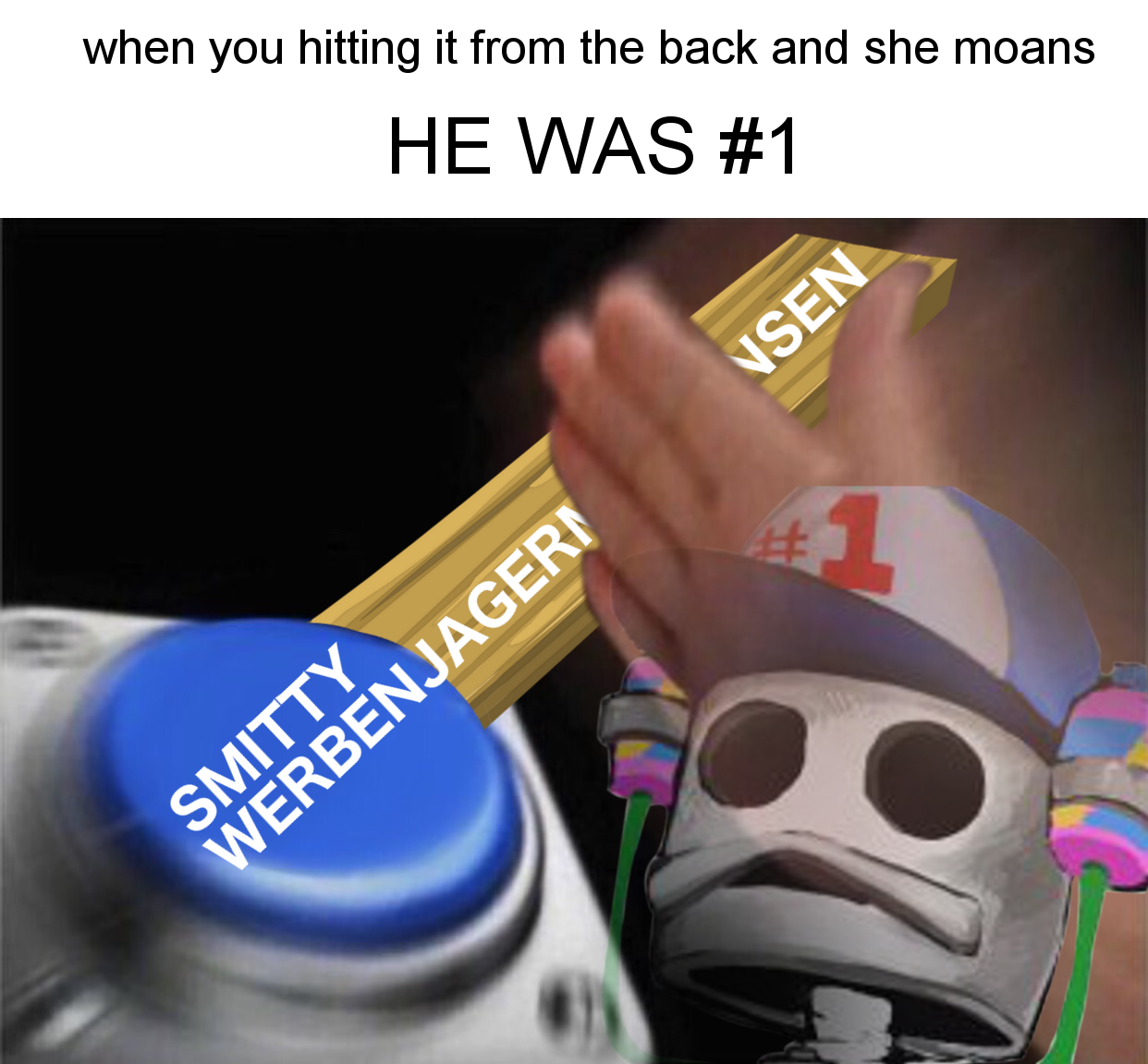 He was #1 | Smitty Werbenjagermanjensen | Know Your Meme
