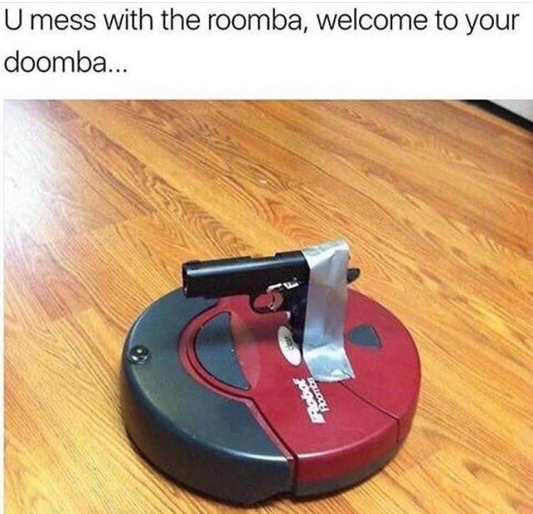 Mess With Roomba | You Mess With Crabo, You Get a Stabo | Know Your Meme