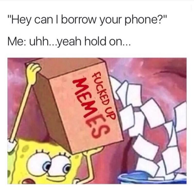When someone asks to borrow your phone | SpongeBob SquarePants | Know ...