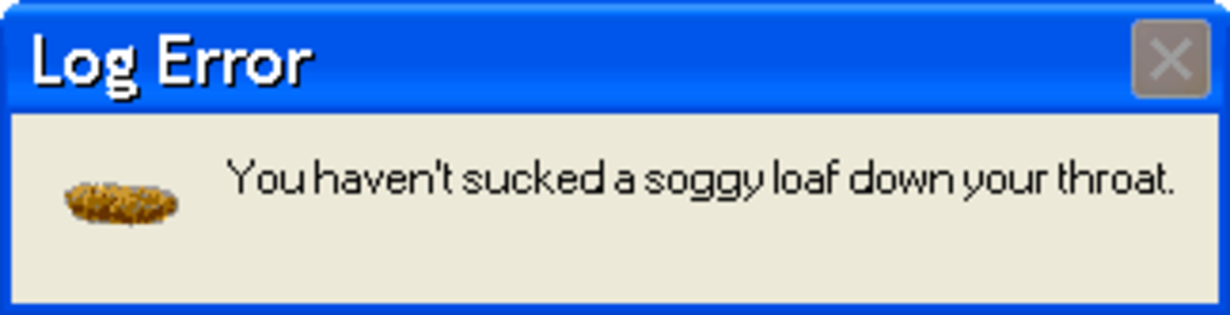 log error | Andy' Sixx's Log of Shit | Know Your Meme