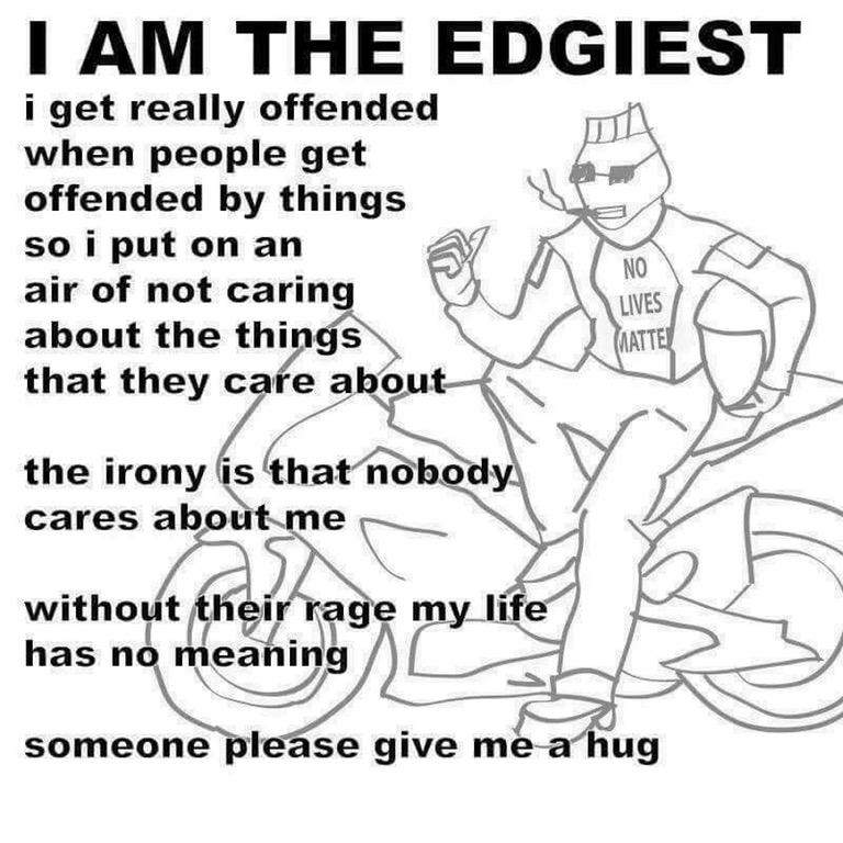 the edgiest | Ironic Memes | Know Your Meme
