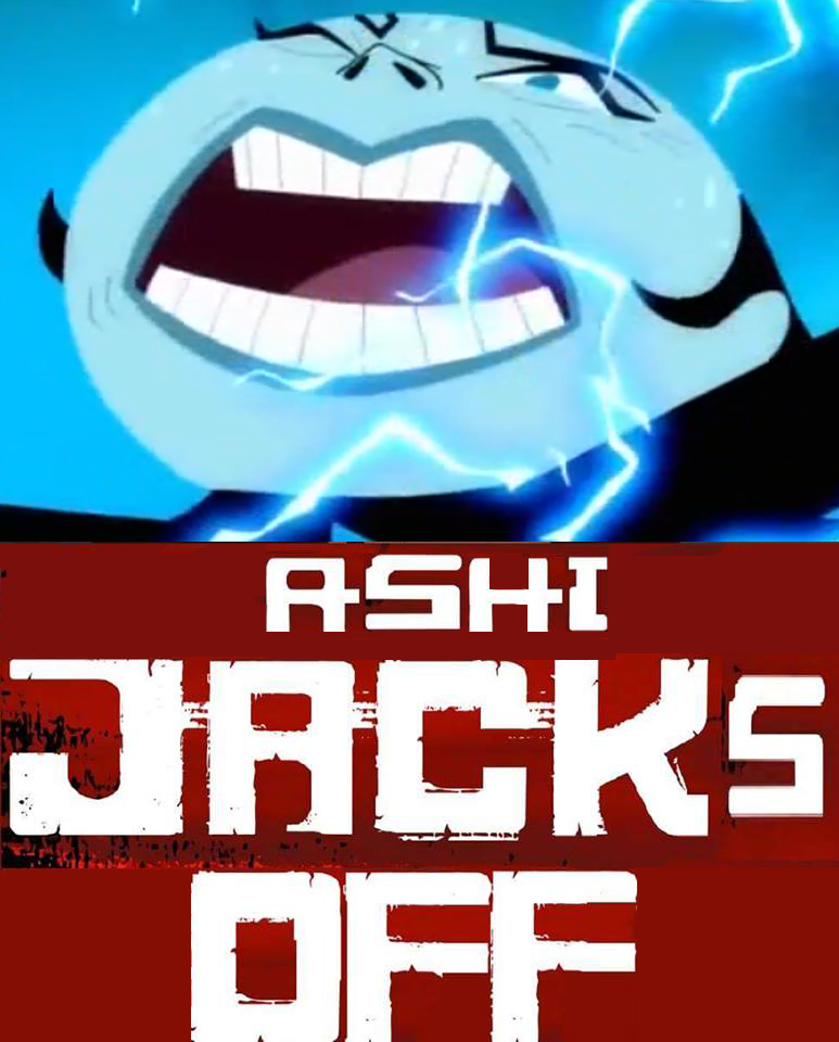 ASHI OFF | Samurai Jack | Know Your Meme