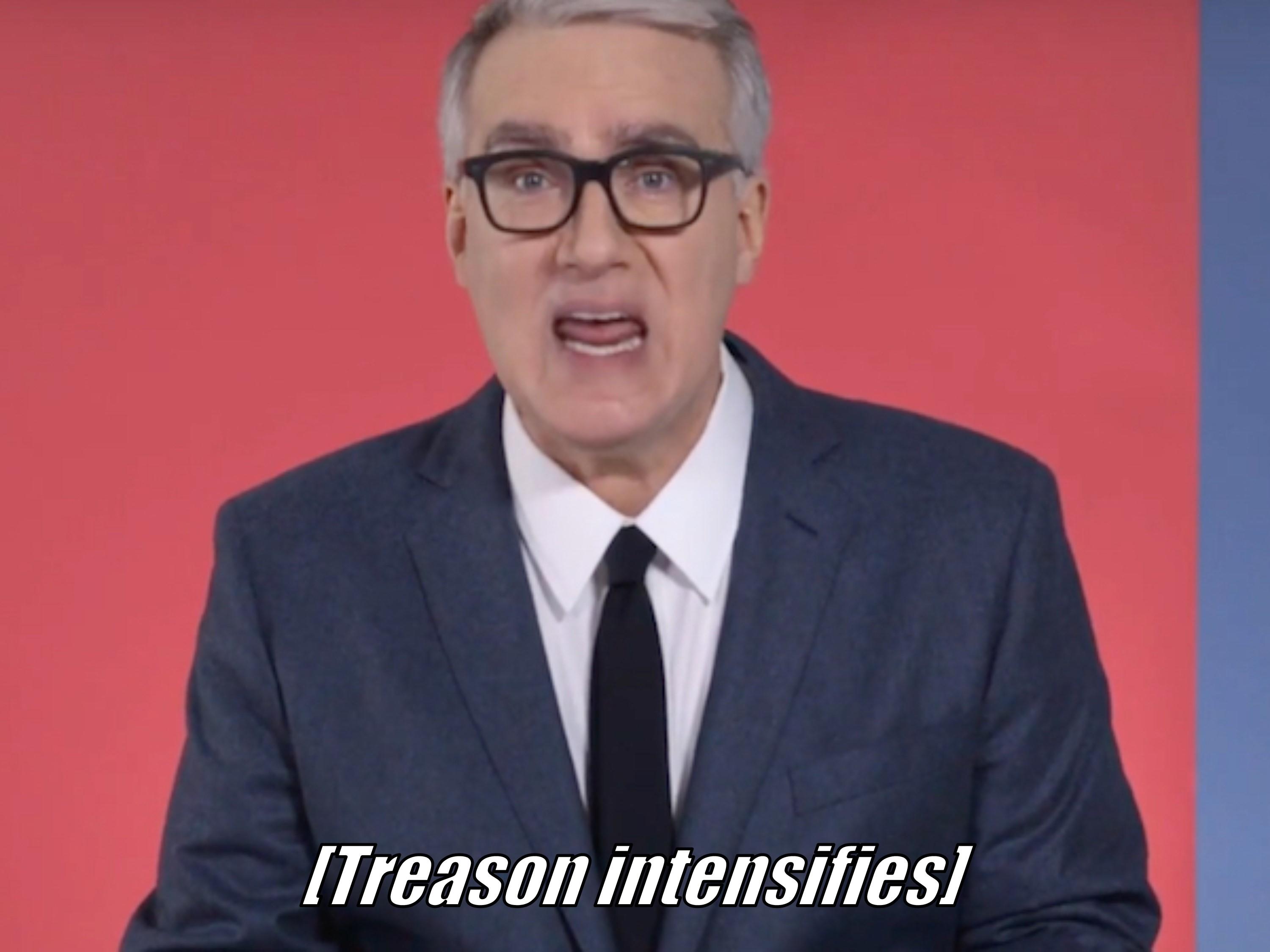 Keith Olbermann Treason Intensifies | [Intensifies] | Know Your Meme