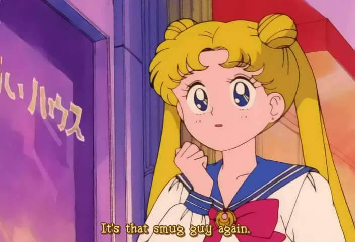It's that smug guy again. | Sailor Moon | Know Your Meme
