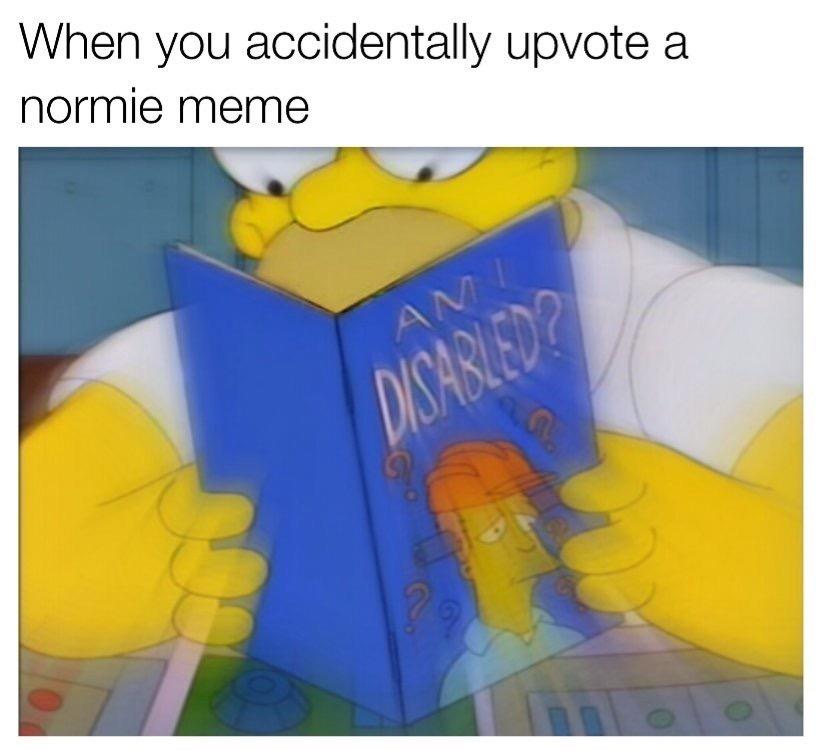 Normie Meme | Am I Disabled? | Know Your Meme