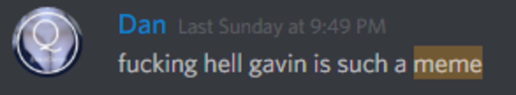 Gavin is such a fuckin' meme | delet this | Know Your Meme