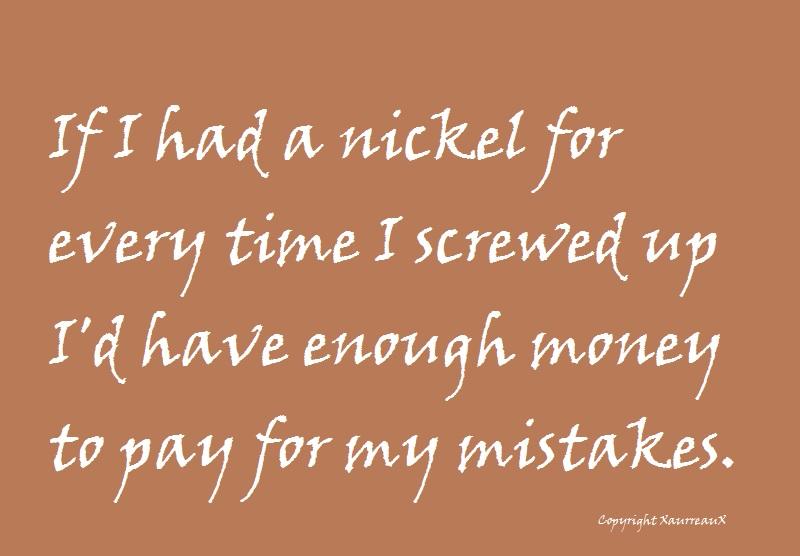 If I had a nickel... | Know Your Meme