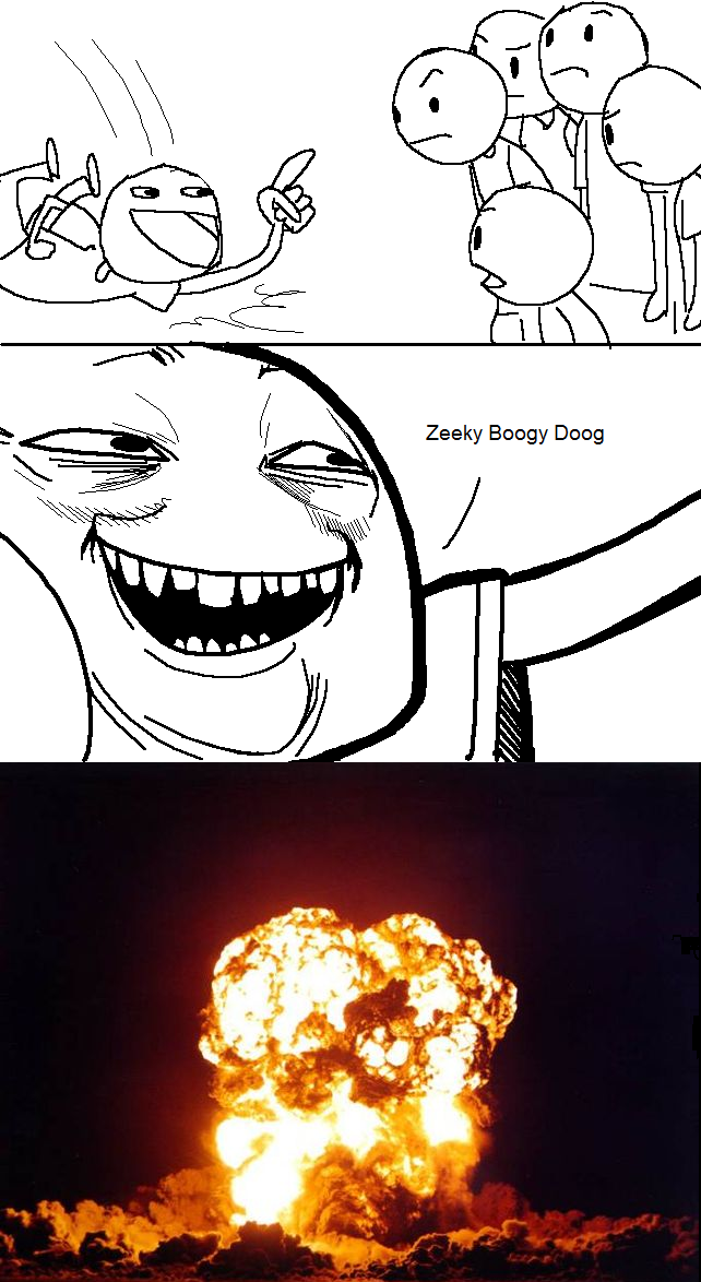Zeeky Boogy Doog | Trollbait / Nobody is Right | Know Your Meme