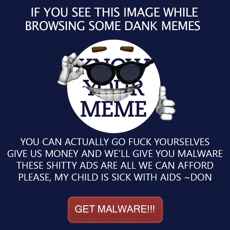 Get Malware!!! | KnowYourMeme's AdBlock Pop-Up | Know Your Meme
