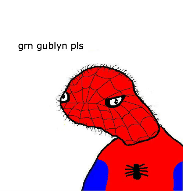 grn gublyn pls | Spoderman / Spodermen | Know Your Meme