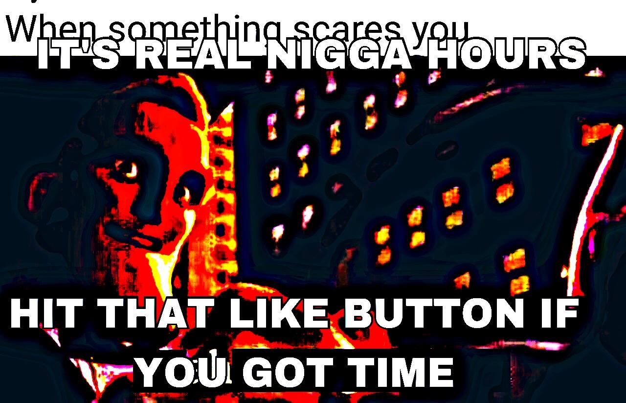 Deep fried incredible | Yeah, I've Got Time | Know Your Meme