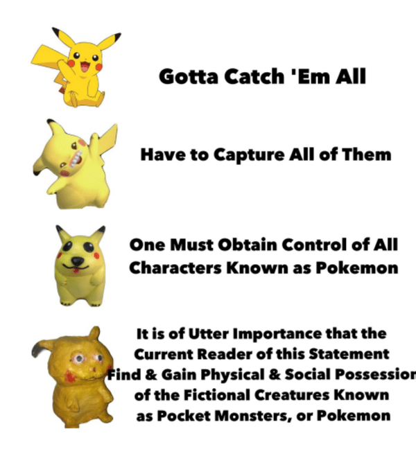 Gotta Catch Em All Increasingly Verbose Memes Know Your Meme