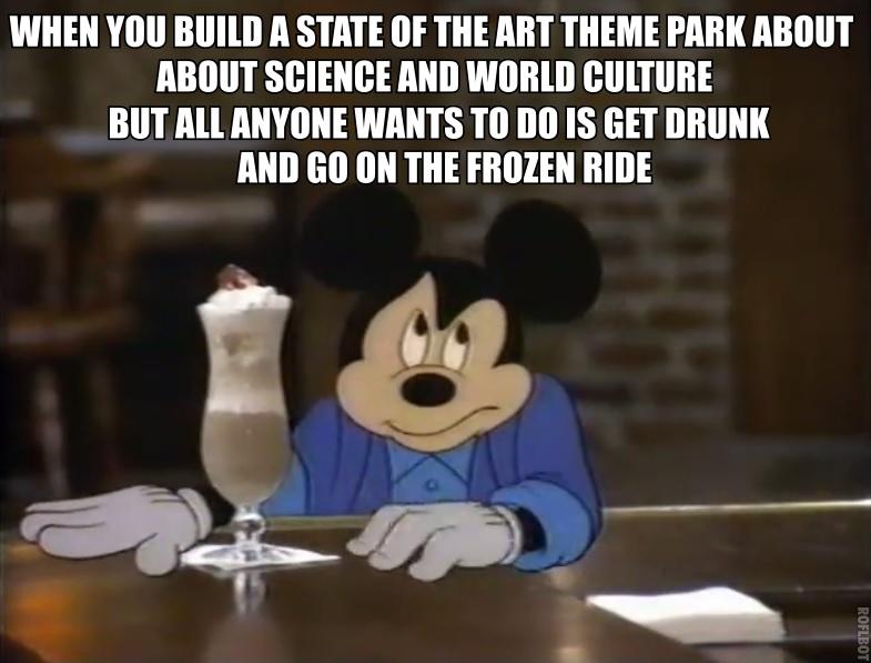 Epcot rant | Disney | Know Your Meme