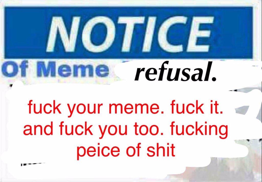 Notice of meme refusal | Notice of Meme Acquisition | Know Your Meme