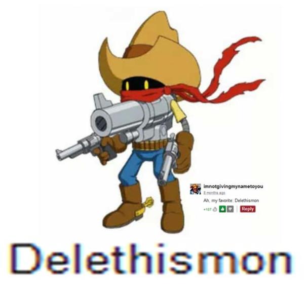 Delethismon | Delet This | Know Your Meme
