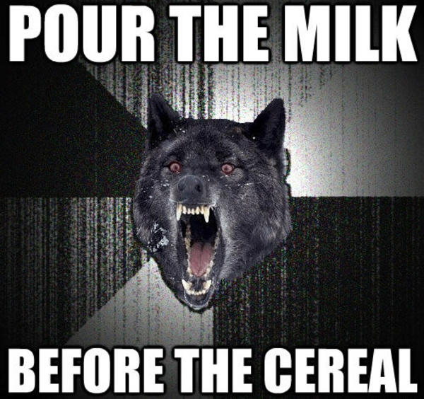 Insanity Wolf | Cereal or Milk First Debate | Know Your Meme
