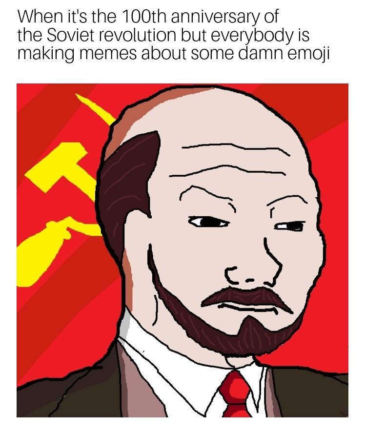 When it's the 100th anniversary of the Soviet Union but everybody's ...