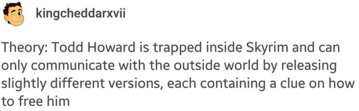 WAKE UP, PEOPLE..! TODD NEEDS US..! BUY SKYRIM NOW AND HELP SOLVE THE ...