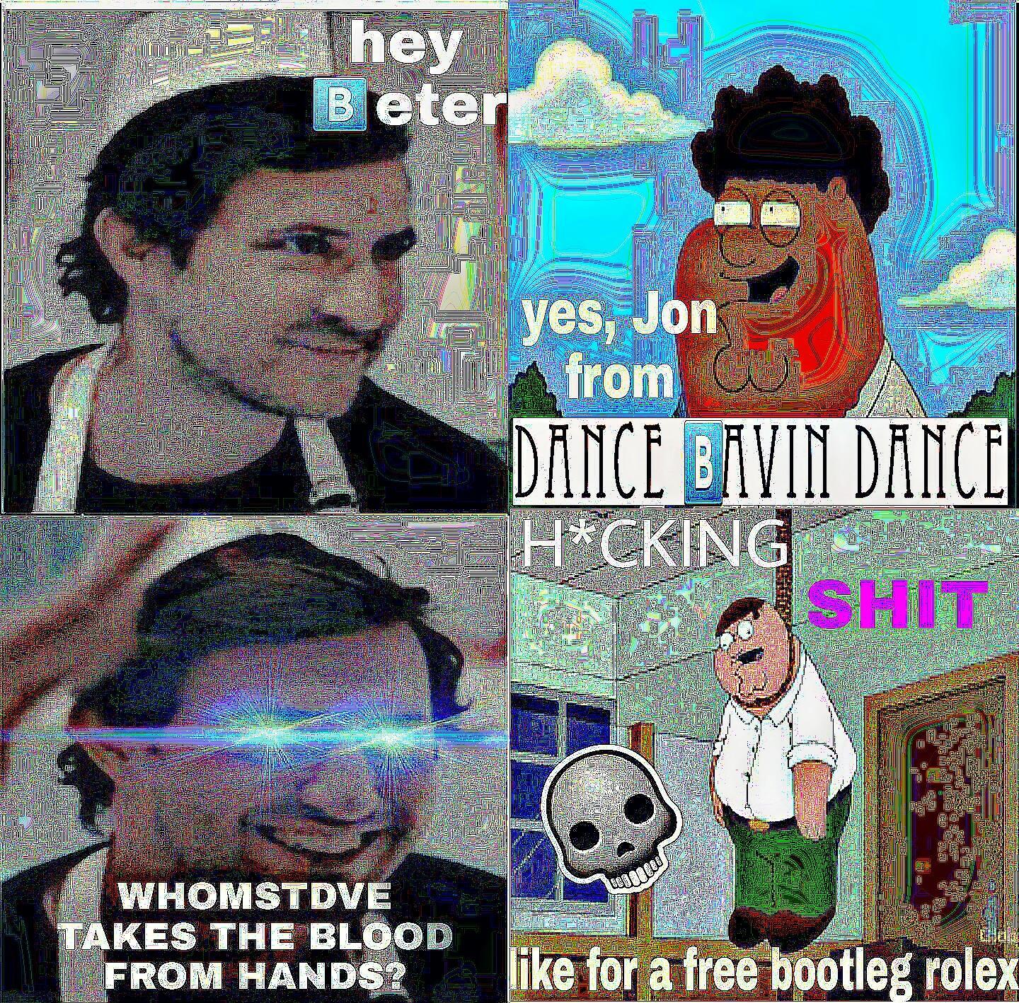 H*cking shit | Hey Beter | Know Your Meme