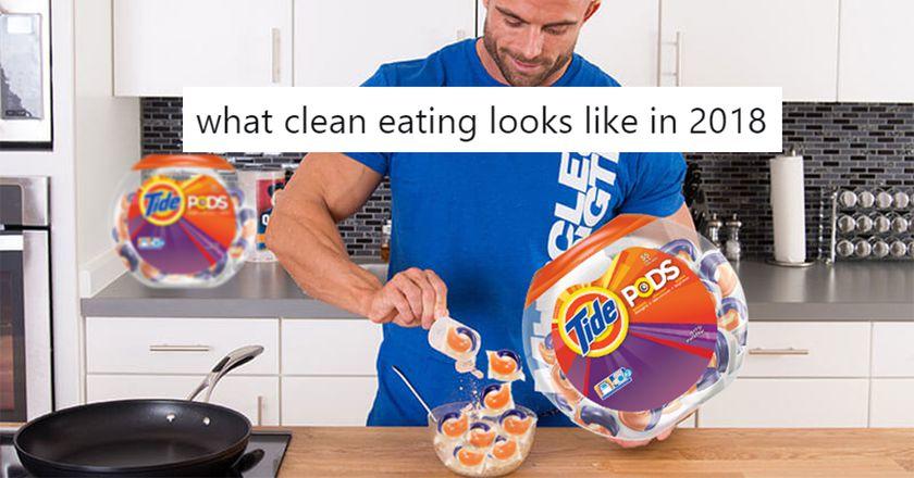 Clean Eating | Tide POD Challenge | Know Your Meme