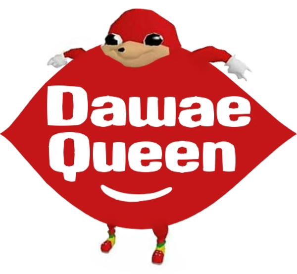 Dawae Queen | Ugandan Knuckles | Know Your Meme