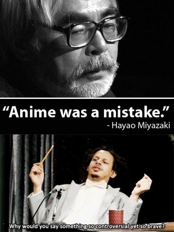 "Anime was a Mistake." - Hayao Miyazaki - Why Would You Say Something ...