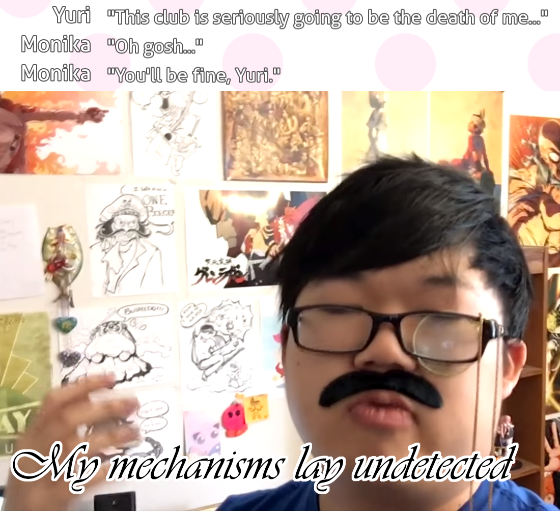 MY MECHANISMS LIE UNDETECTED. | Doki Doki Literature Club | Know Your Meme