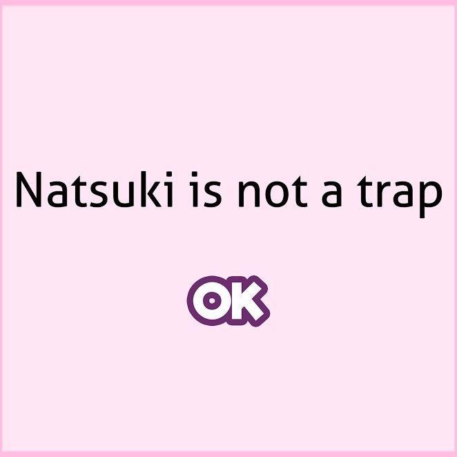 Natsuki is not a trap | Trapsuki | Know Your Meme