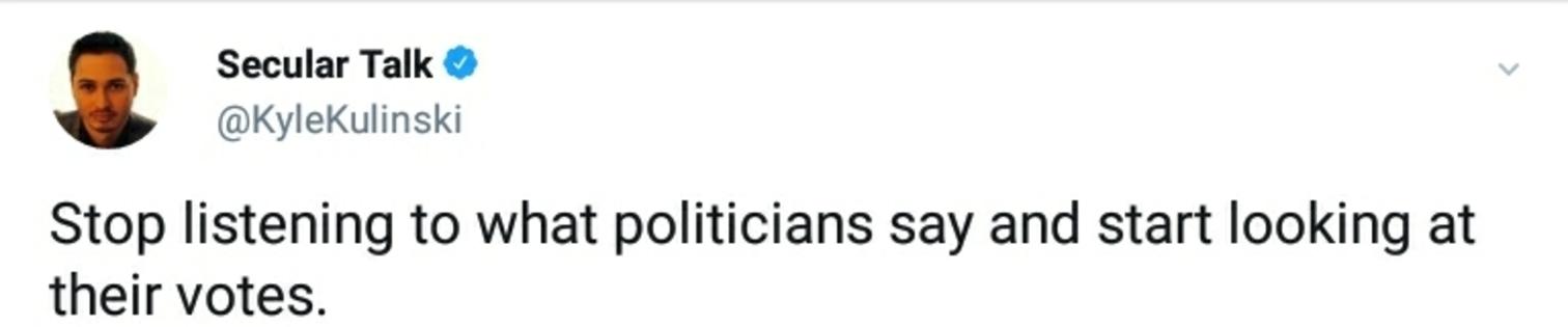 Stop listening to what politicians say and look at their votes | # ...