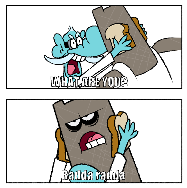 Radda radda | An Idiot Sandwich | Know Your Meme