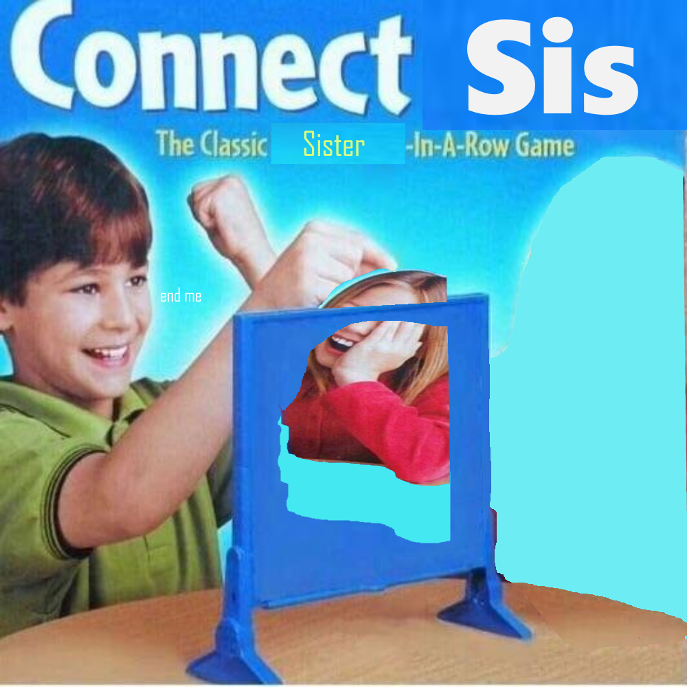 Connect Sister | Connect Four | Know Your Meme