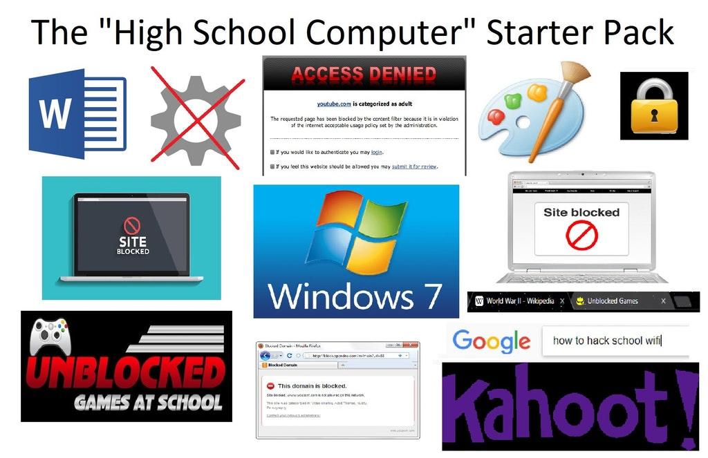 The "High School Computer" Starter Pack | Starter Packs | Know Your Meme