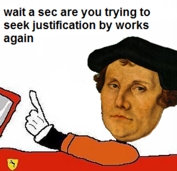Justification by works | Wait A Sec Are U Trying To Cheat Me Again ...