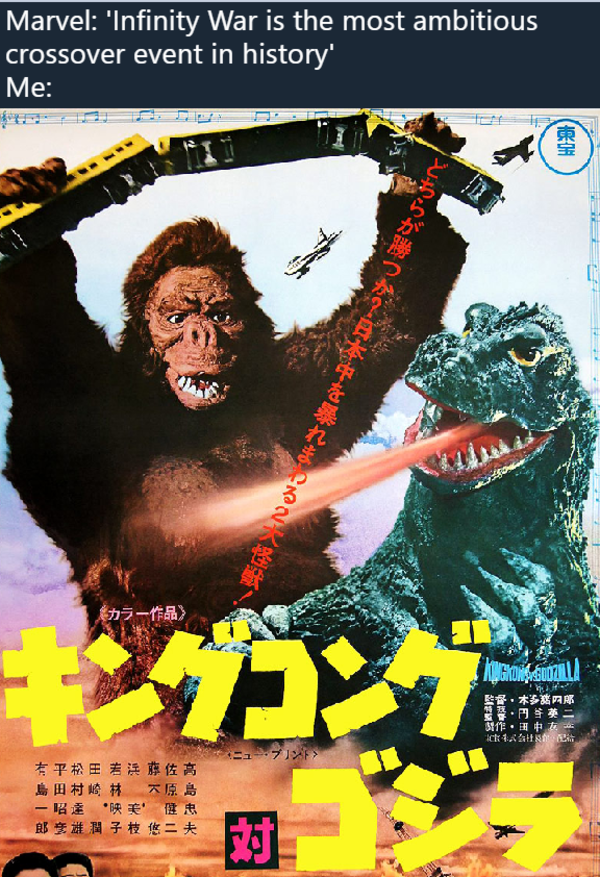 The original Godzilla vs. Kong | 'Infinity War' Is The Most Ambitious ...