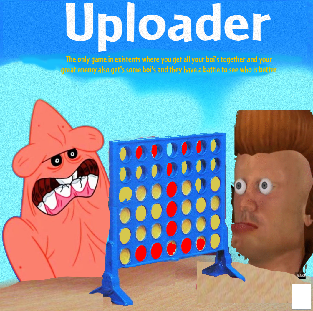 Uploader | Connect Four | Know Your Meme