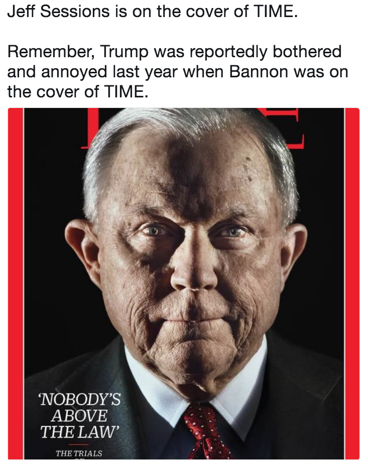 Jeff Sessions is on the cover of TIME. Remember, Trump was reportedly ...
