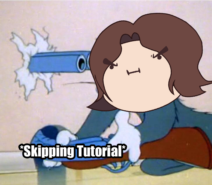 When you skip a tutorial in a video game. | Tom Shoots Himself | Know ...