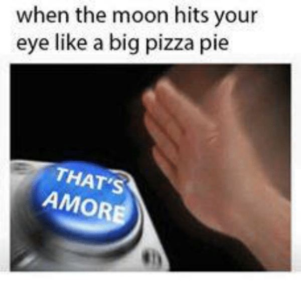 Nut Button | That's Amore | Know Your Meme