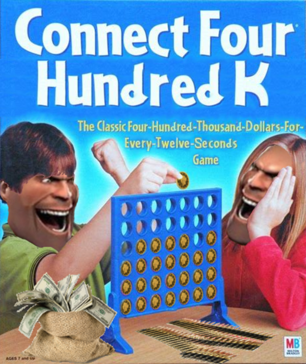Connect $400K | Connect Four | Know Your Meme