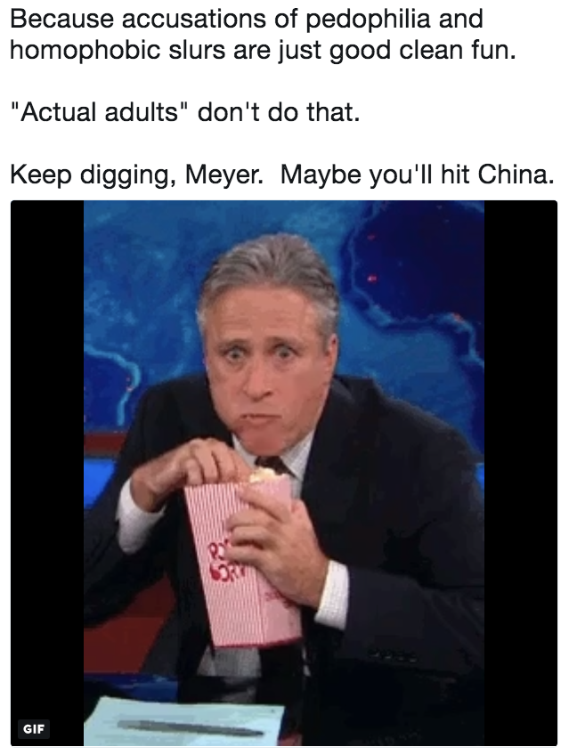 Because accusations of pedophilia and homophobic slurs are just good ...