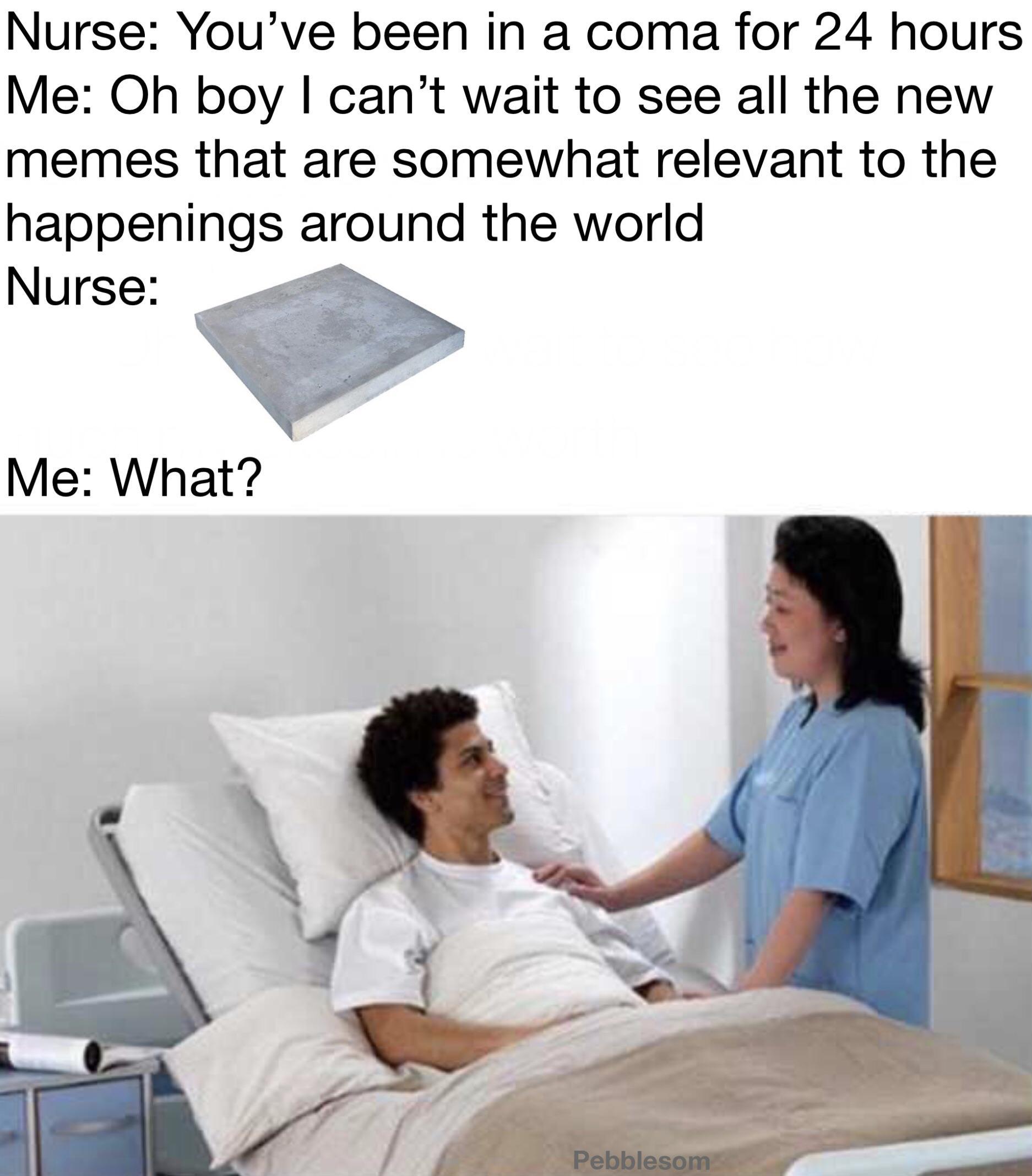 Sir, you've been in a coma | Know Your Meme