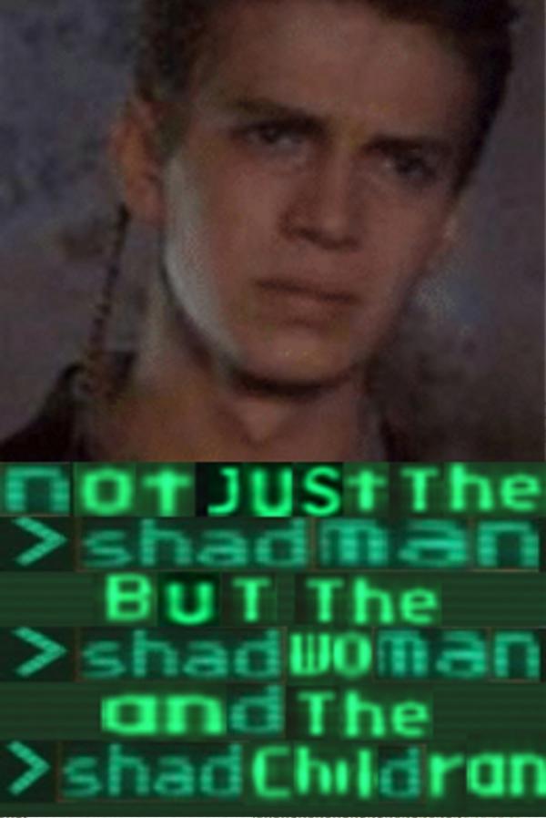 Not just the shadman | >Shadman | Know Your Meme